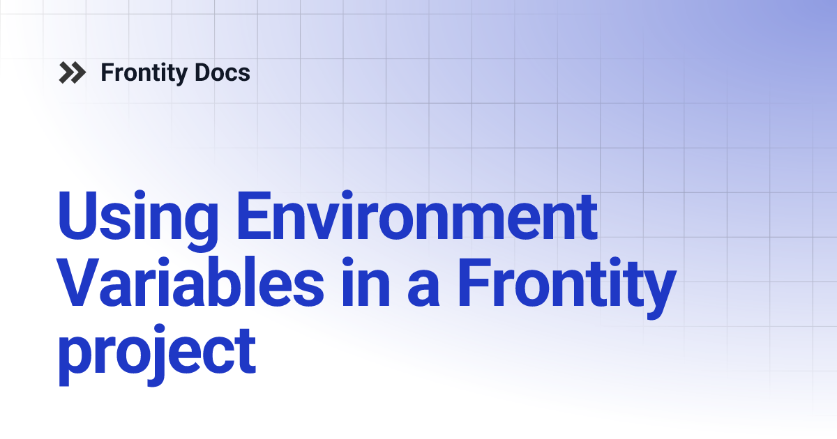 Using Environment Variables in a Frontity project | Frontity Docs